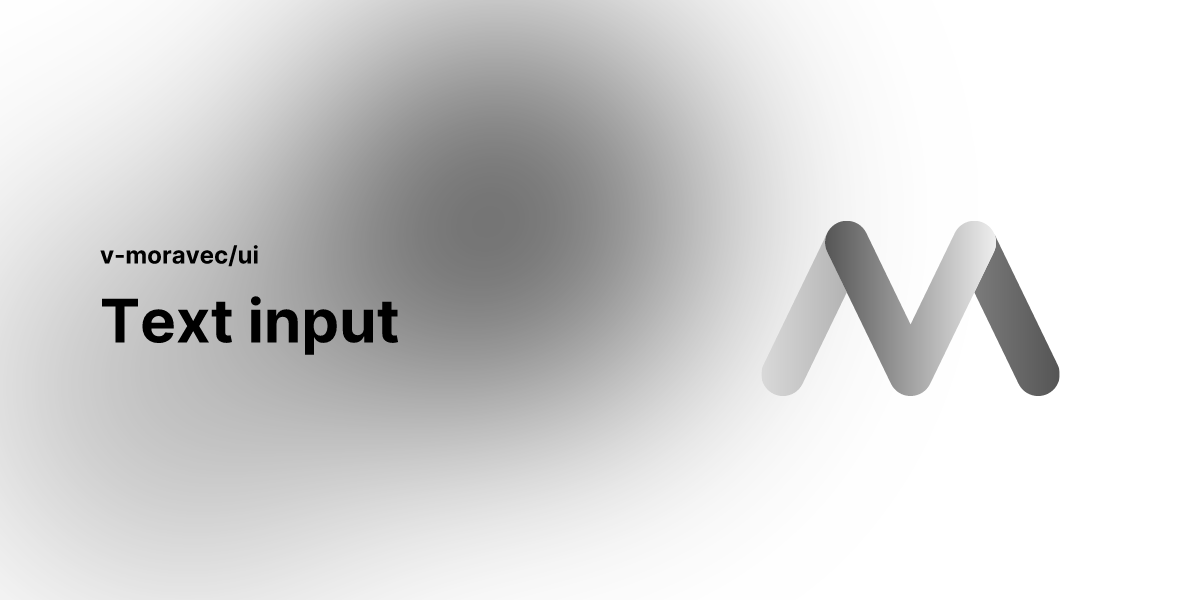 Text input | v-moravec/ui